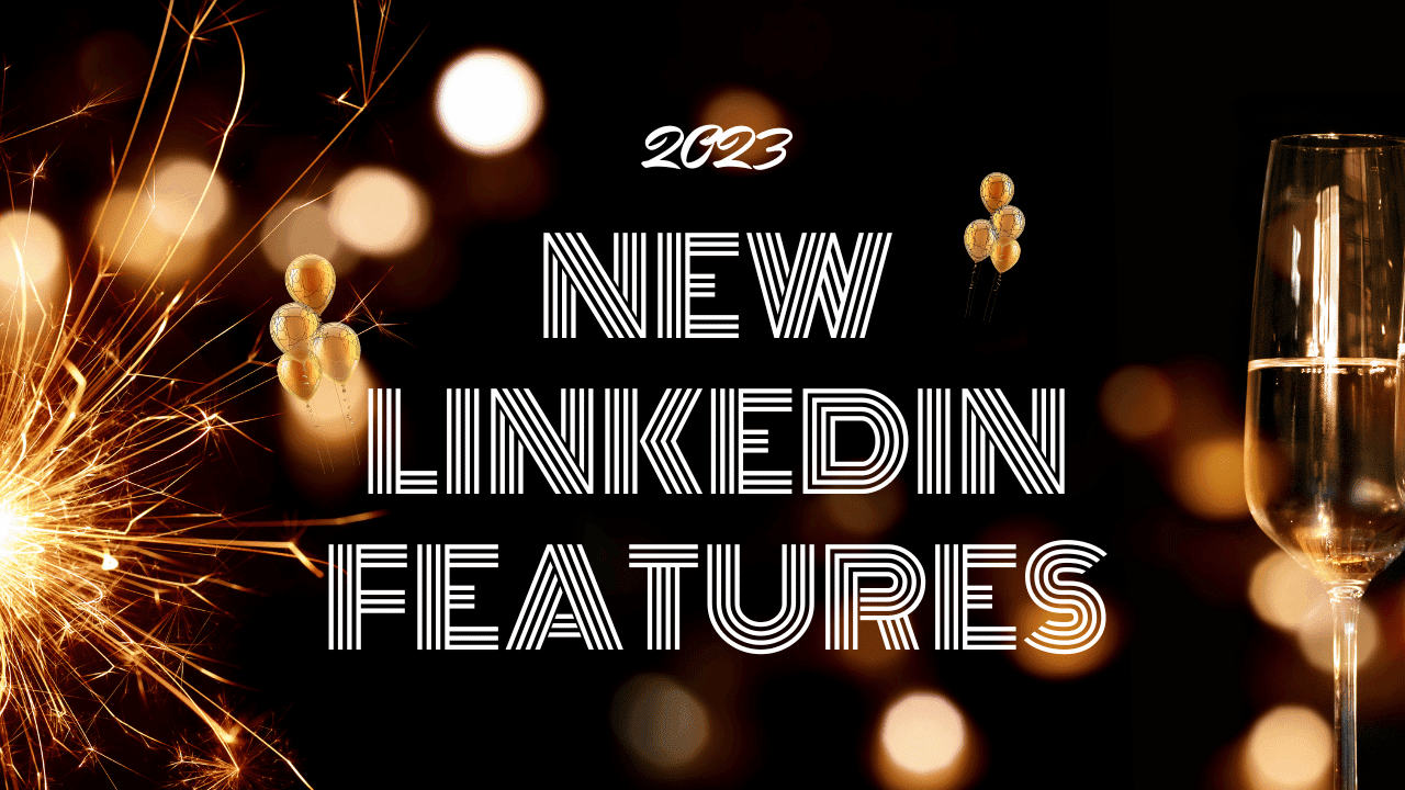New LinkedIn Features 2023